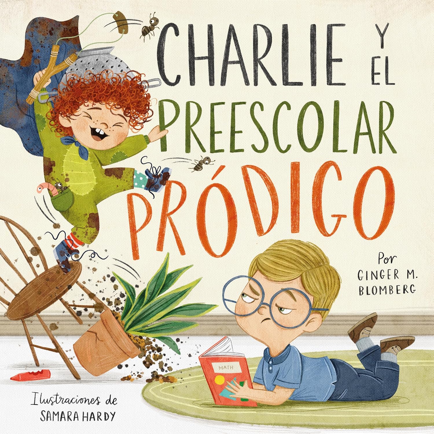 Charlie y el preescolar pródigo/ Ginger M. Blomberg- Samara Hardy