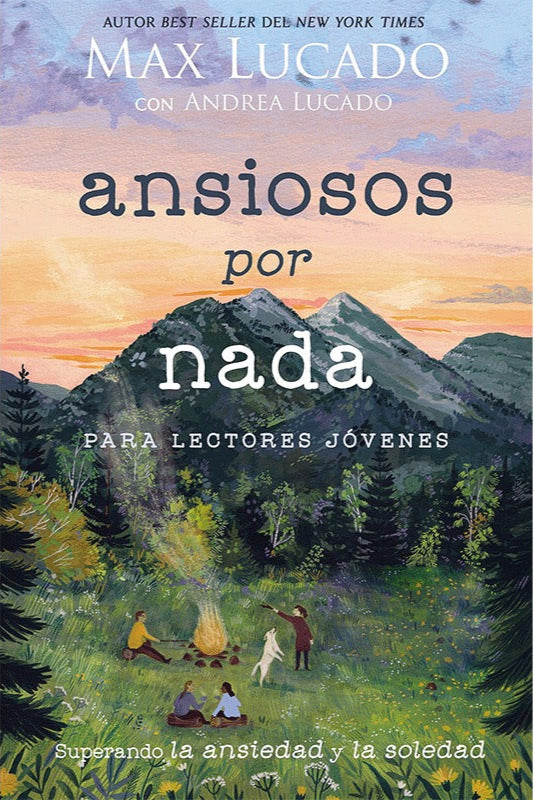 Ansiosos por nada / Max Lucado y Andrea Lucado