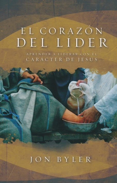 El corazón del líder / Jon Byler